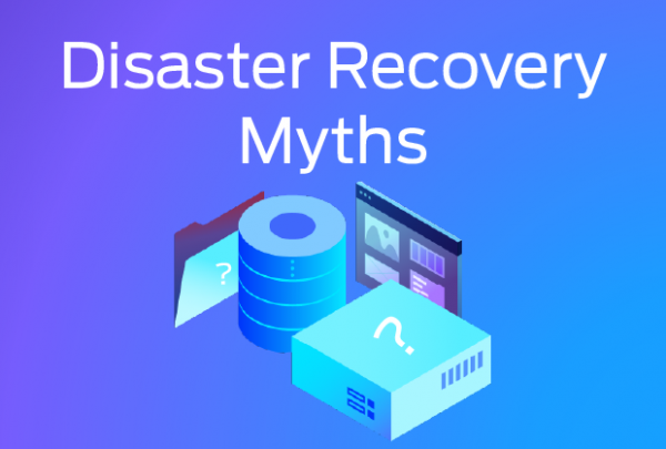 6 Common disaster recovery myths every business should know – Exodus ...